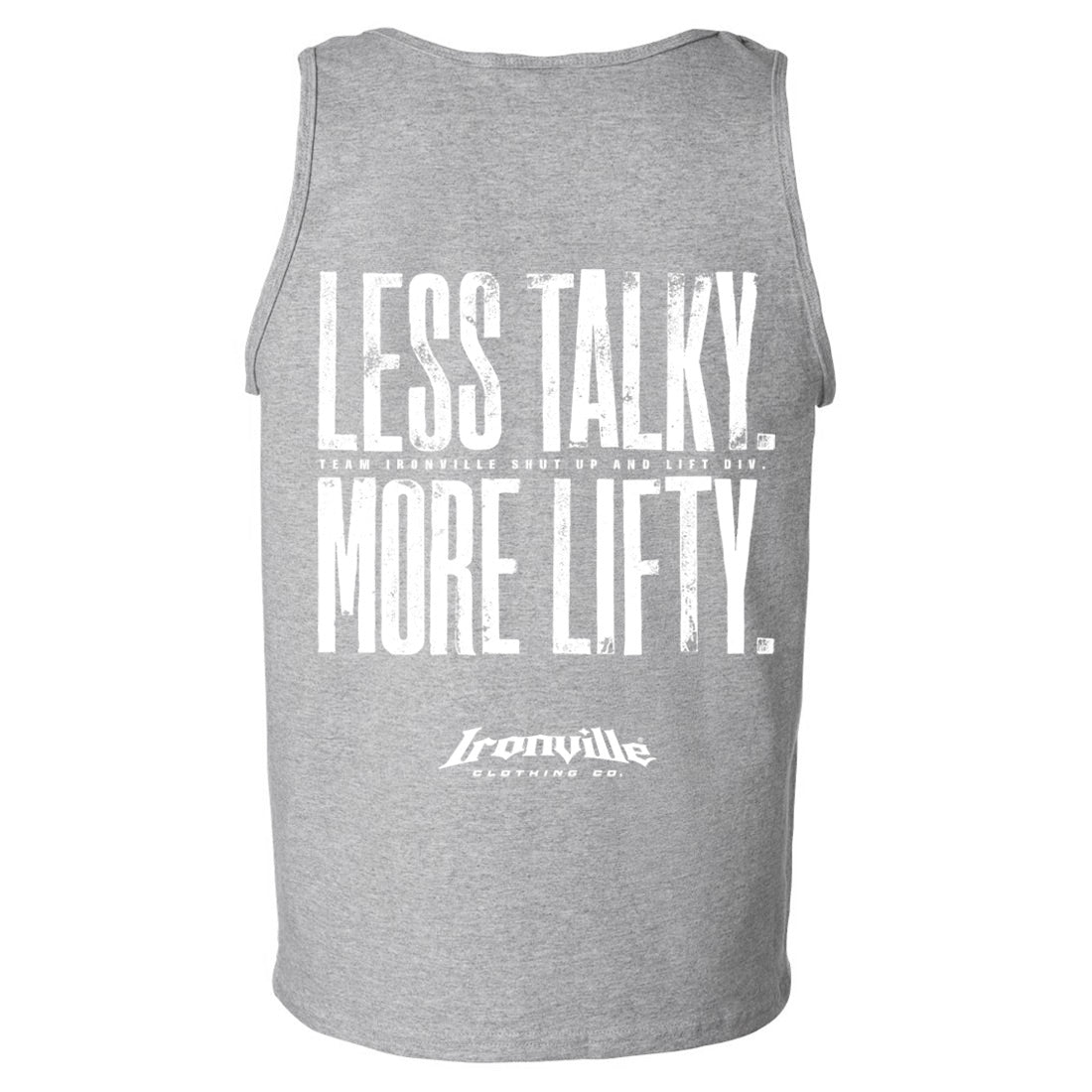 Ironville LESS TALKY MORE LIFTY Standard Cut Tank Top – IRONVILLE ...